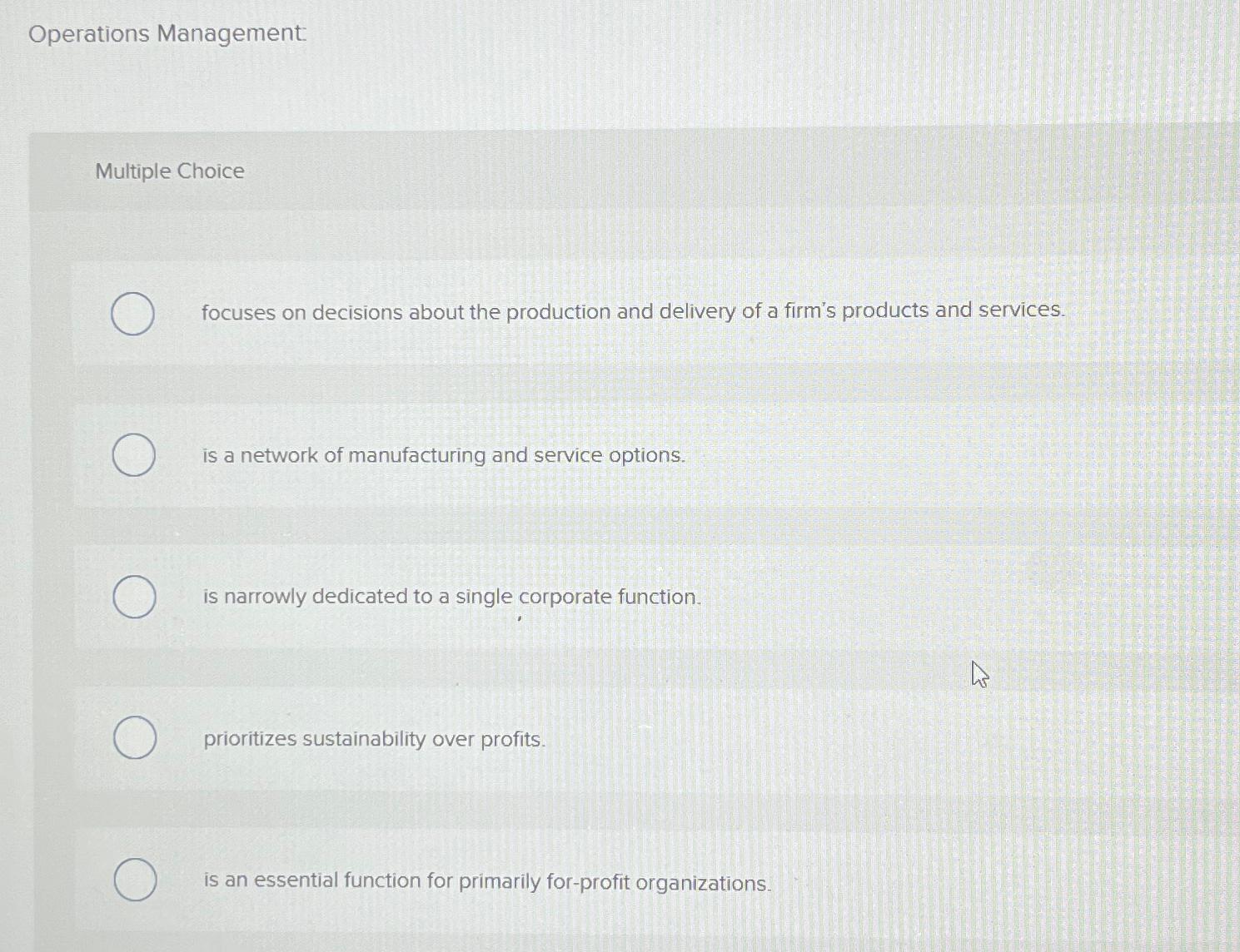 Solved Operations Management:Multiple Choicefocuses on | Chegg.com