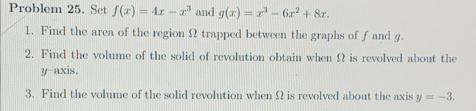 Solved Problem 25. ﻿Set f(x)=4x-x3 ﻿and g(x)=x3-6x2+8x.Find | Chegg.com