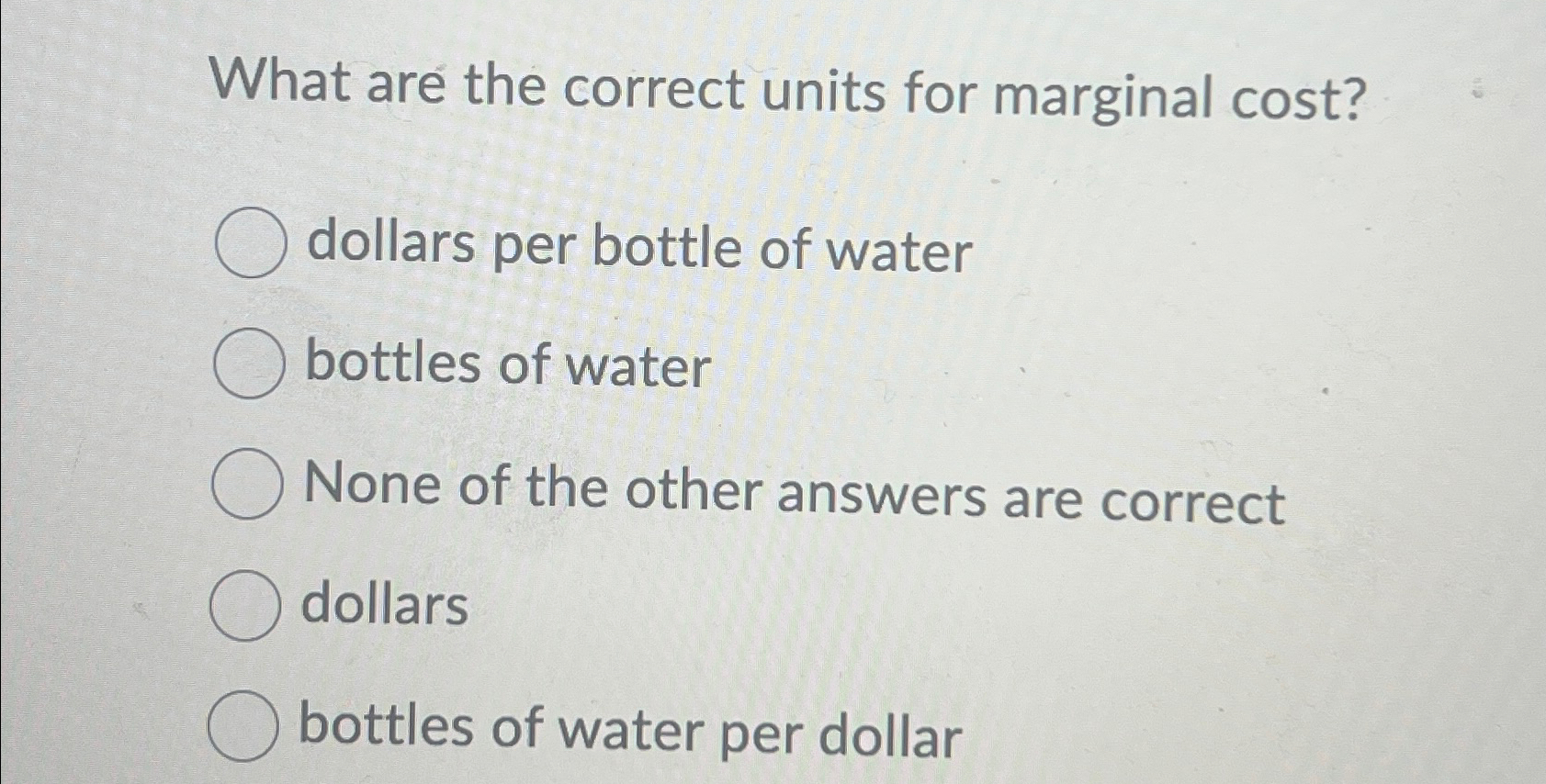 Solved What are the correct units for marginal cost?dollars | Chegg.com