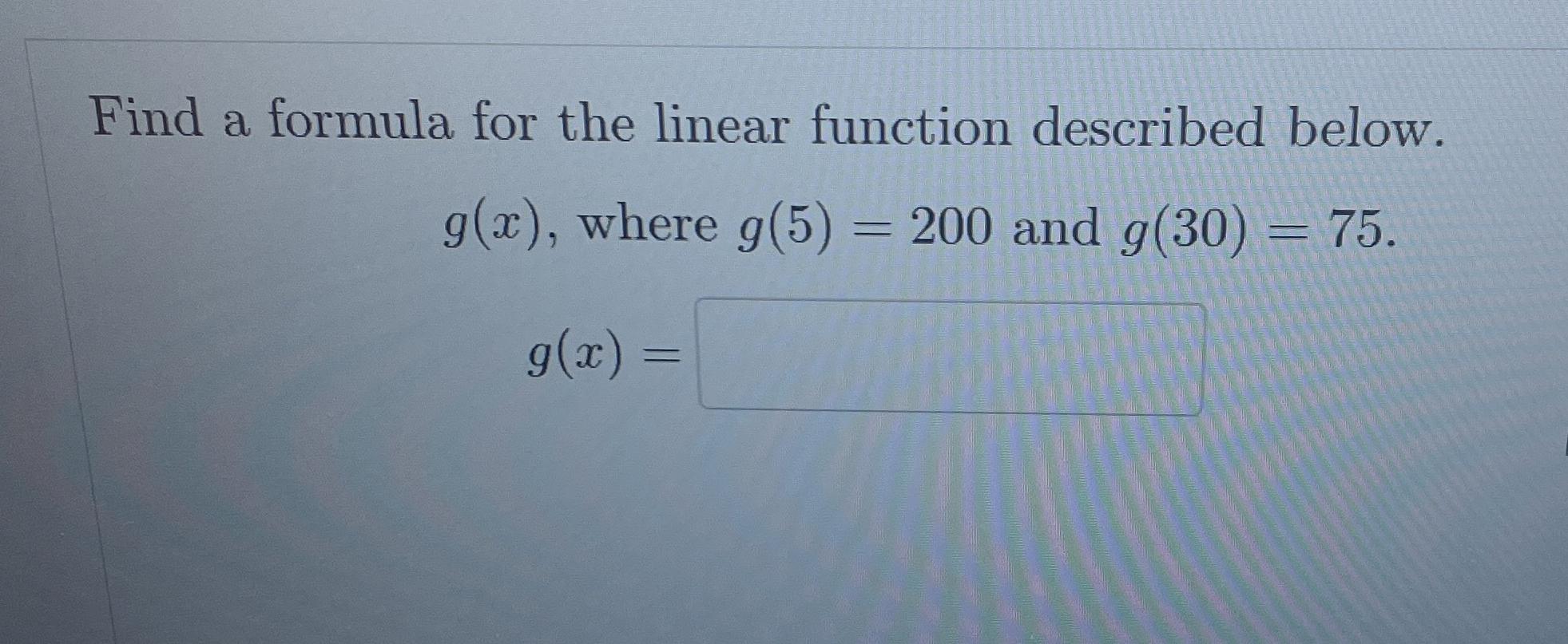 Solved Find a formula for the linear function described | Chegg.com