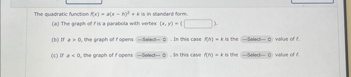 Solved The quadratic function f(x)=a(x−h)2+k is in standard | Chegg.com