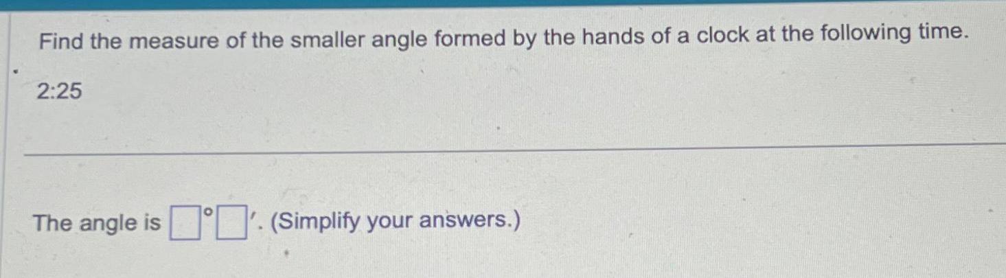 Solved Find the measure of the smaller angle formed by the | Chegg.com