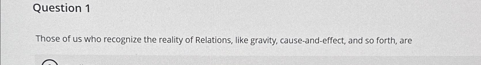 Solved Question 1Those of us who recognize the reality of | Chegg.com