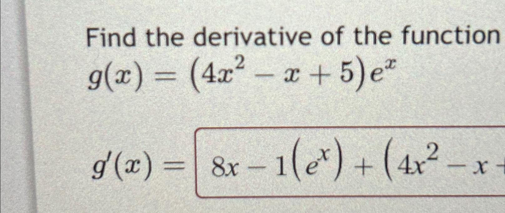 Solved Find the derivative of the | Chegg.com