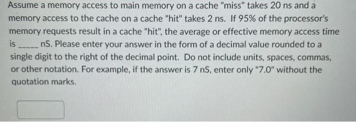 Solved Assume a memory access to main memory on a cache | Chegg.com