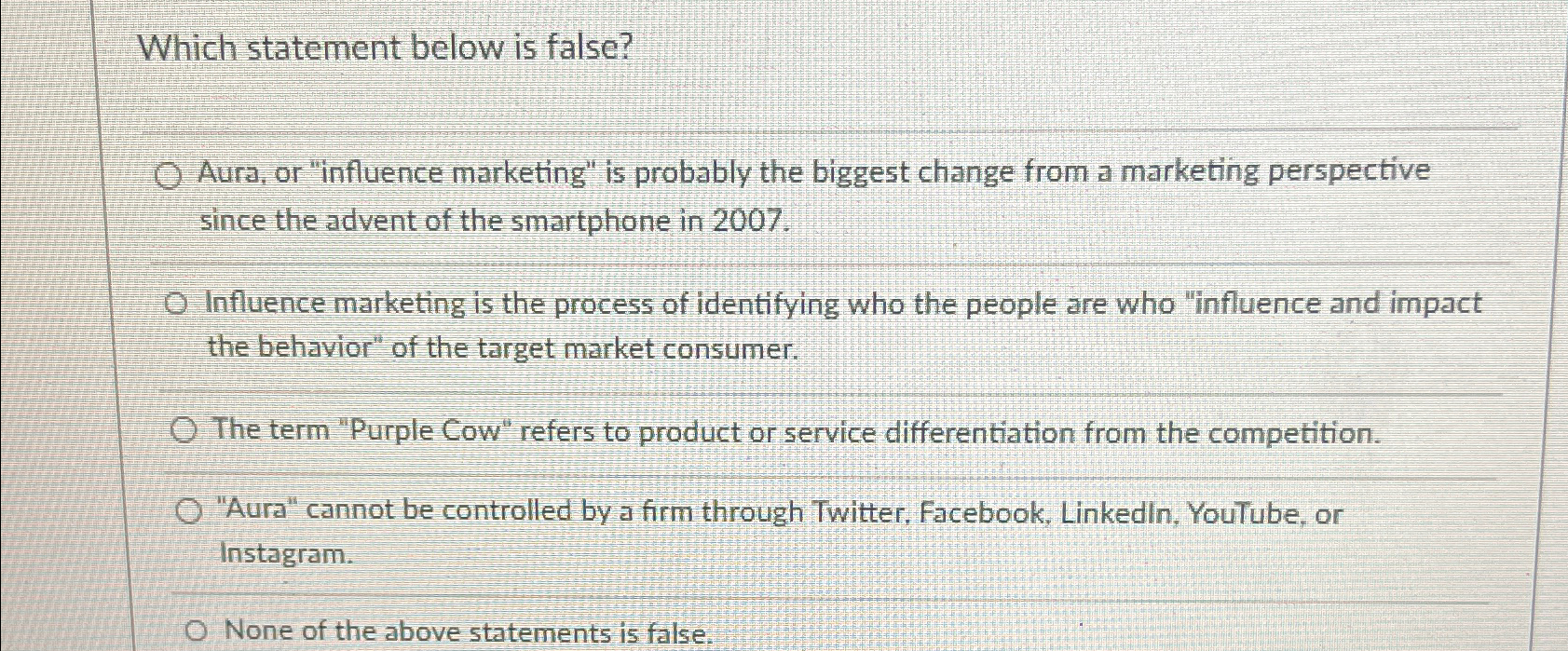 Solved Which statement below is false?Aura, or "influence | Chegg.com