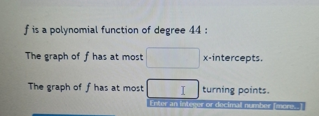 Solved f ﻿is a polynomial function of degree 44 ﻿:The graph | Chegg.com