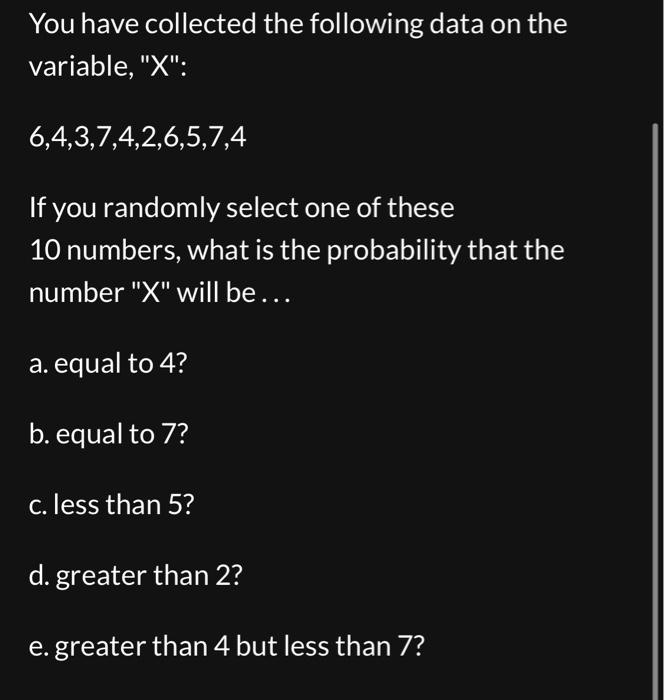Solved You have collected the following data on the | Chegg.com