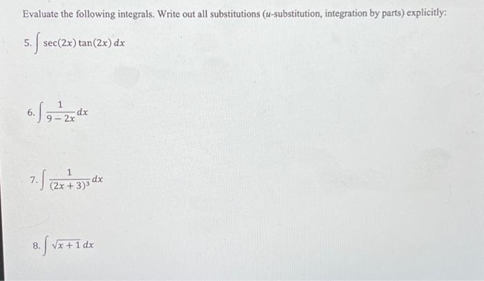 Evaluate the following integrals. Write out all | Chegg.com