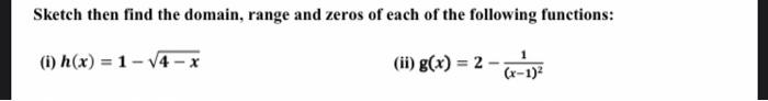 Solved Sketch then find the domain, range and zeros of each | Chegg.com