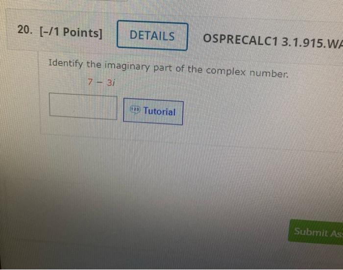 Solved Identify the imaginary part of the complex number: | Chegg.com