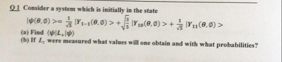 Solved Consider a system which is initially in the state | Chegg.com