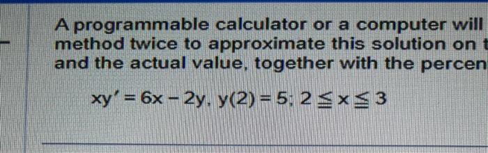 Solved A programmable calculator or a computer will method | Chegg.com