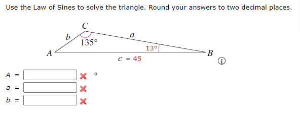 Solved Use the Law of Sines to solve the triangle. Round | Chegg.com