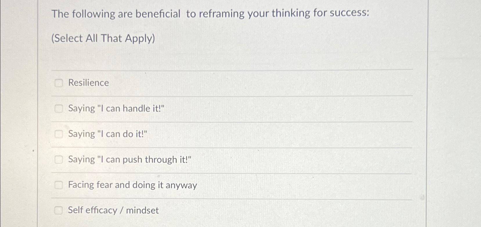 Solved The following are beneficial to reframing your | Chegg.com
