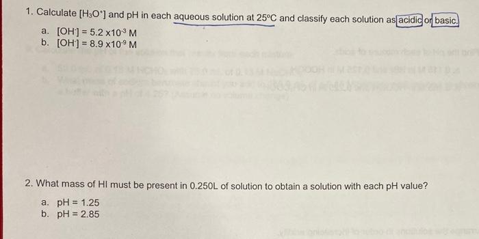 Solved 1. Calculate [H3O+]and pH in each aqueous solution at | Chegg.com
