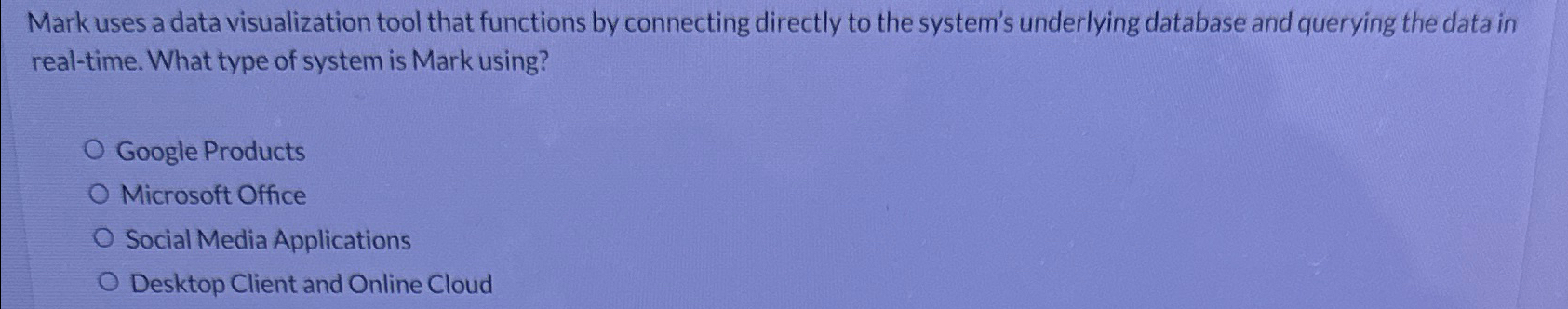 Solved Mark uses a data visualization tool that functions by | Chegg.com