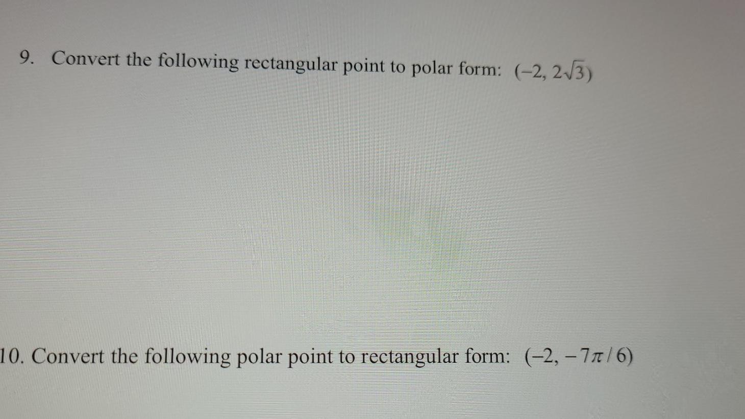 Solved 9. Convert the following rectangular point to polar | Chegg.com