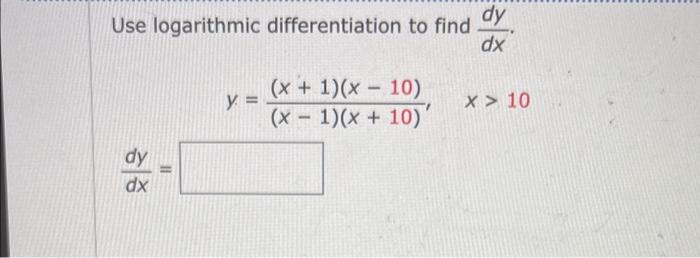 Solved Use logarithmic differentiation to find dxdy. | Chegg.com
