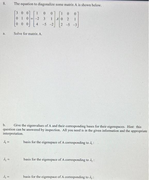 8. The equation to diagonalize some matrix \( | Chegg.com 8. The equation to diagonalize some matrix \( | Chegg.com