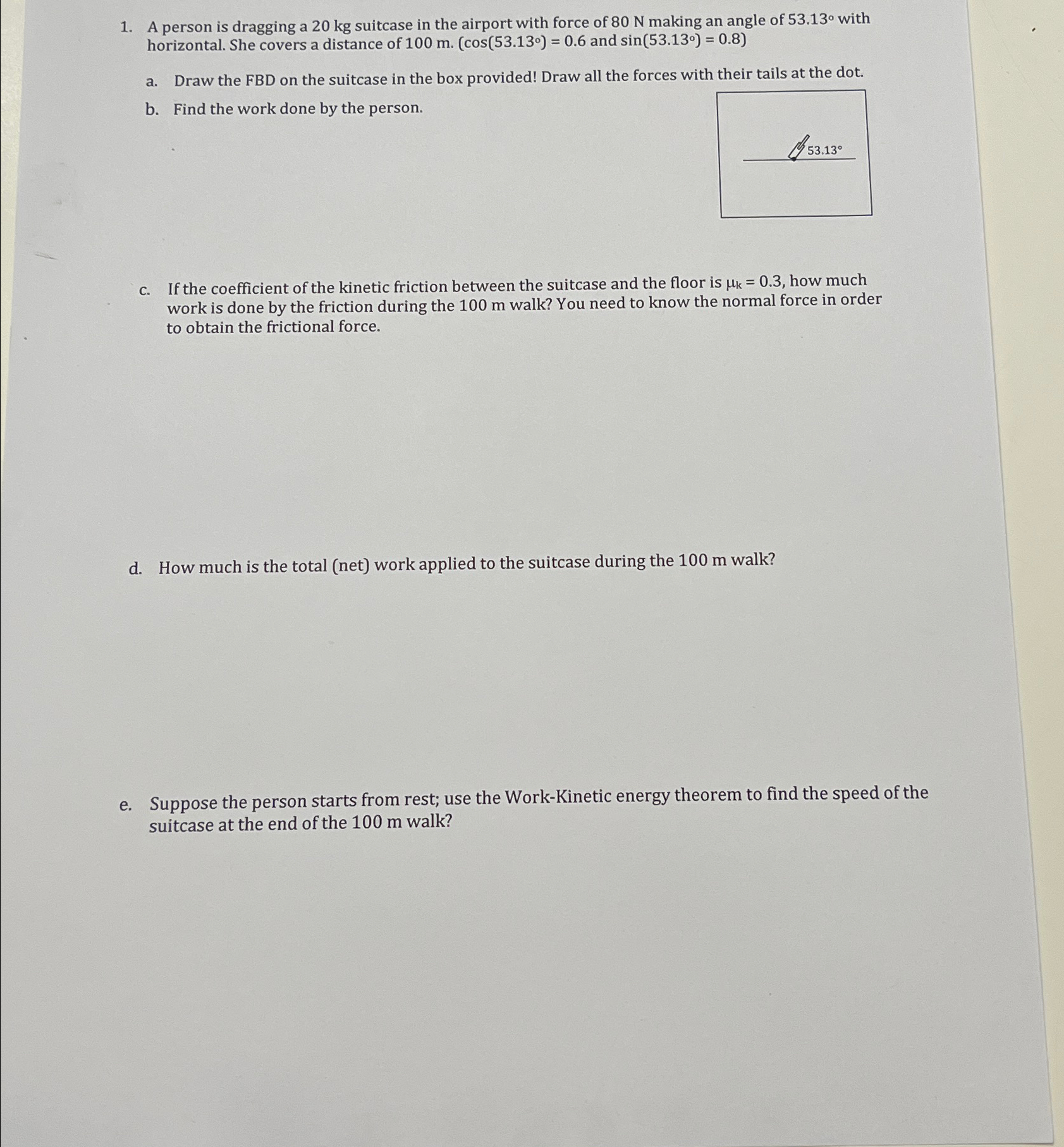 Solved A person is dragging a 20kg ﻿suitcase in the airport | Chegg.com