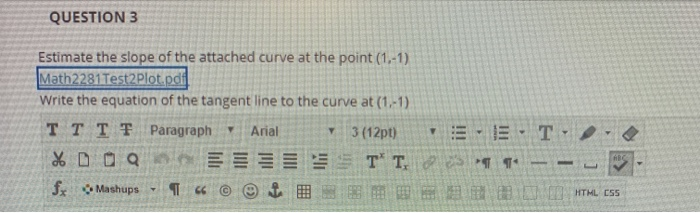 Solved QUESTION 3 Estimate the slope of the attached curve | Chegg.com