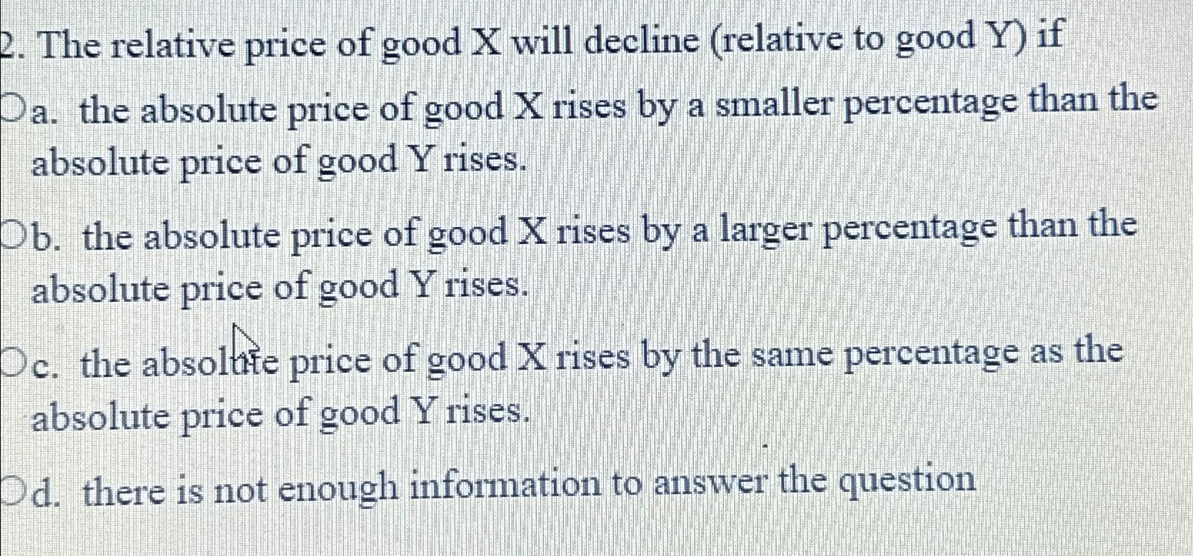 Solved The relative price of good x ﻿will decline (relative | Chegg.com