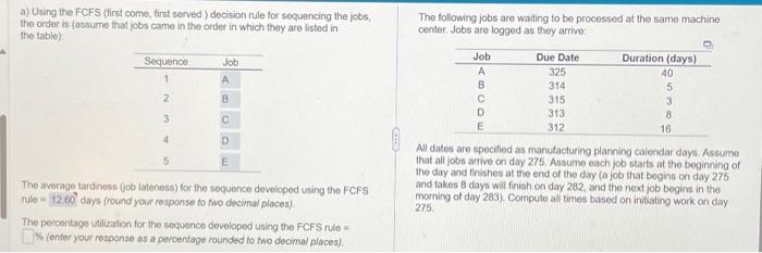 Solved a) Using the FCFS (first come, first served ) | Chegg.com