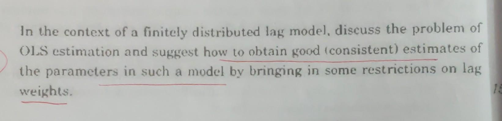 Solved In the context of a finitely distributed lag model, | Chegg.com