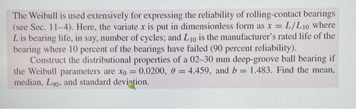 Solved The Weibull is used extensively for expressing the | Chegg.com