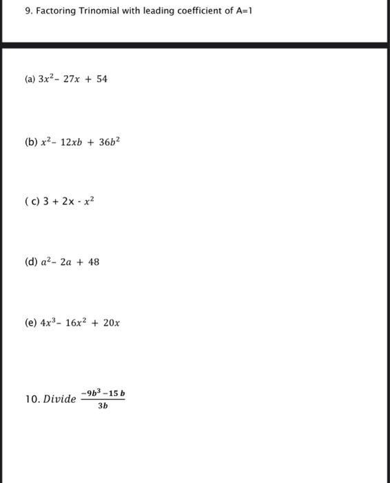 Solved 9. Factoring Trinomial with leading coefficient of | Chegg.com
