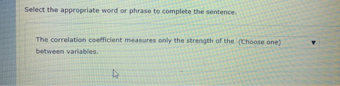 Solved Select the appropriate word or phrase to complete the | Chegg.com