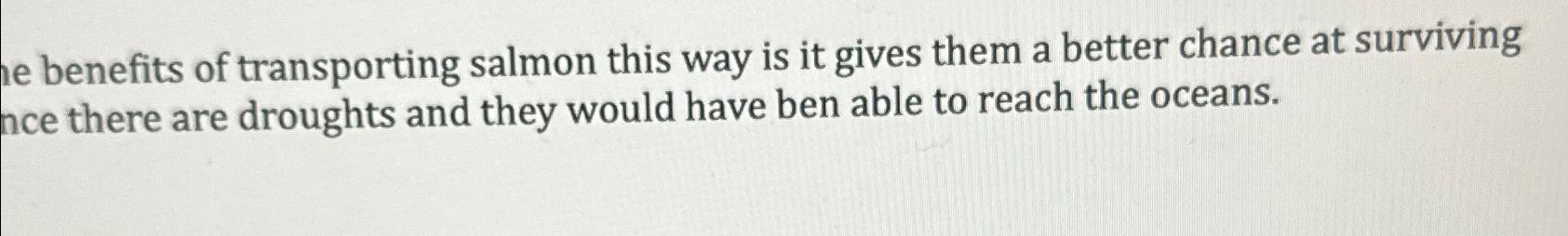 Solved he benefits of transporting salmon this way is it | Chegg.com
