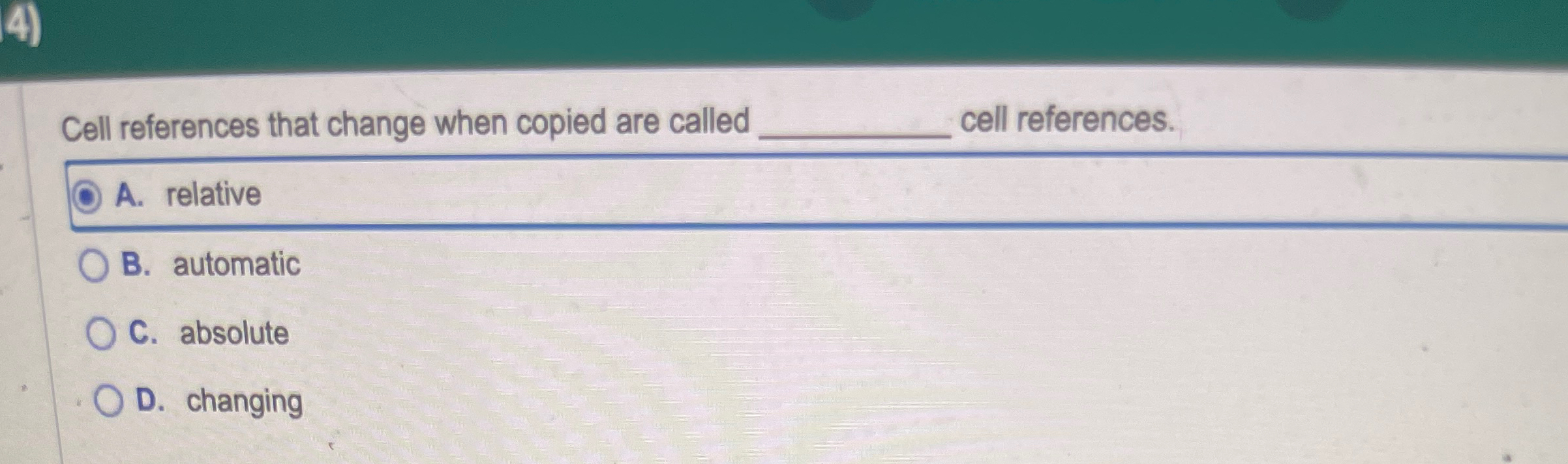 Solved Cell references that change when copied are called q, | Chegg.com