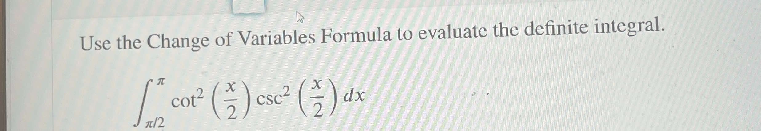 Solved Use the Change of Variables Formula to evaluate the | Chegg.com