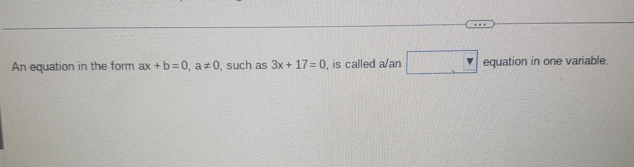 Solved An equation in the form ax+b=0,a≠0, ﻿such as 3x+17=0, | Chegg.com
