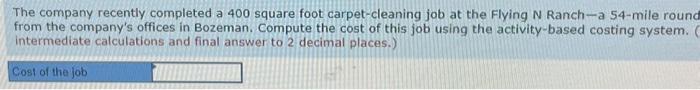 Solved The company recently completed a 400 square foot | Chegg.com
