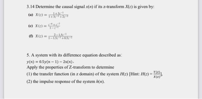 Solved 3.14 Determine the causal signal x(n) if its | Chegg.com