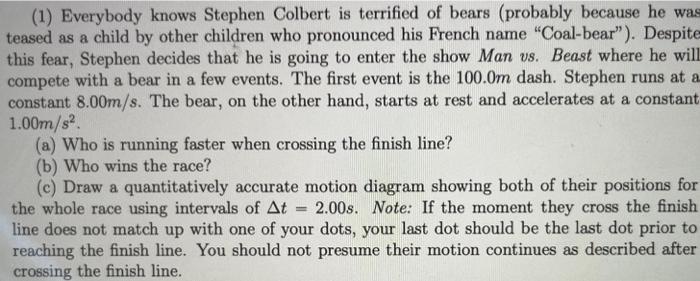 Solved (1) Everybody knows Stephen Colbert is terrified of | Chegg.com
