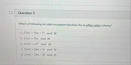 Solved Question 5Which of following are valid encryption | Chegg.com