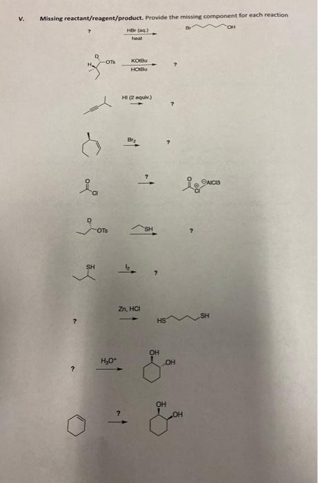 Solved V. Missing reactant/reagent/product. Provide the | Chegg.com