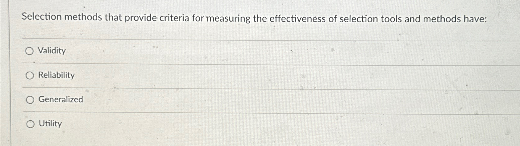 Solved Selection methods that provide criteria for measuring | Chegg.com