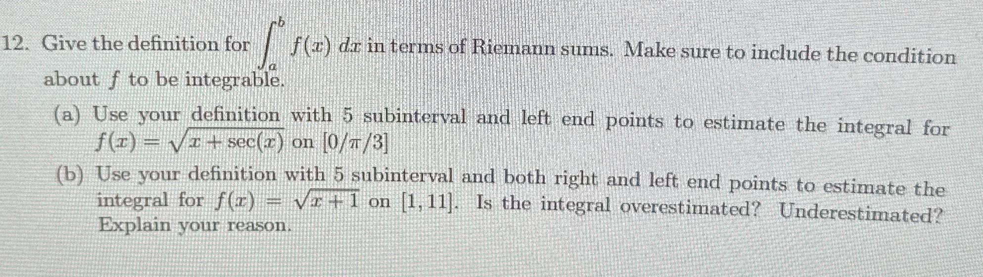Solved Give the definition for ∫abf(x)dx ﻿in terms of | Chegg.com