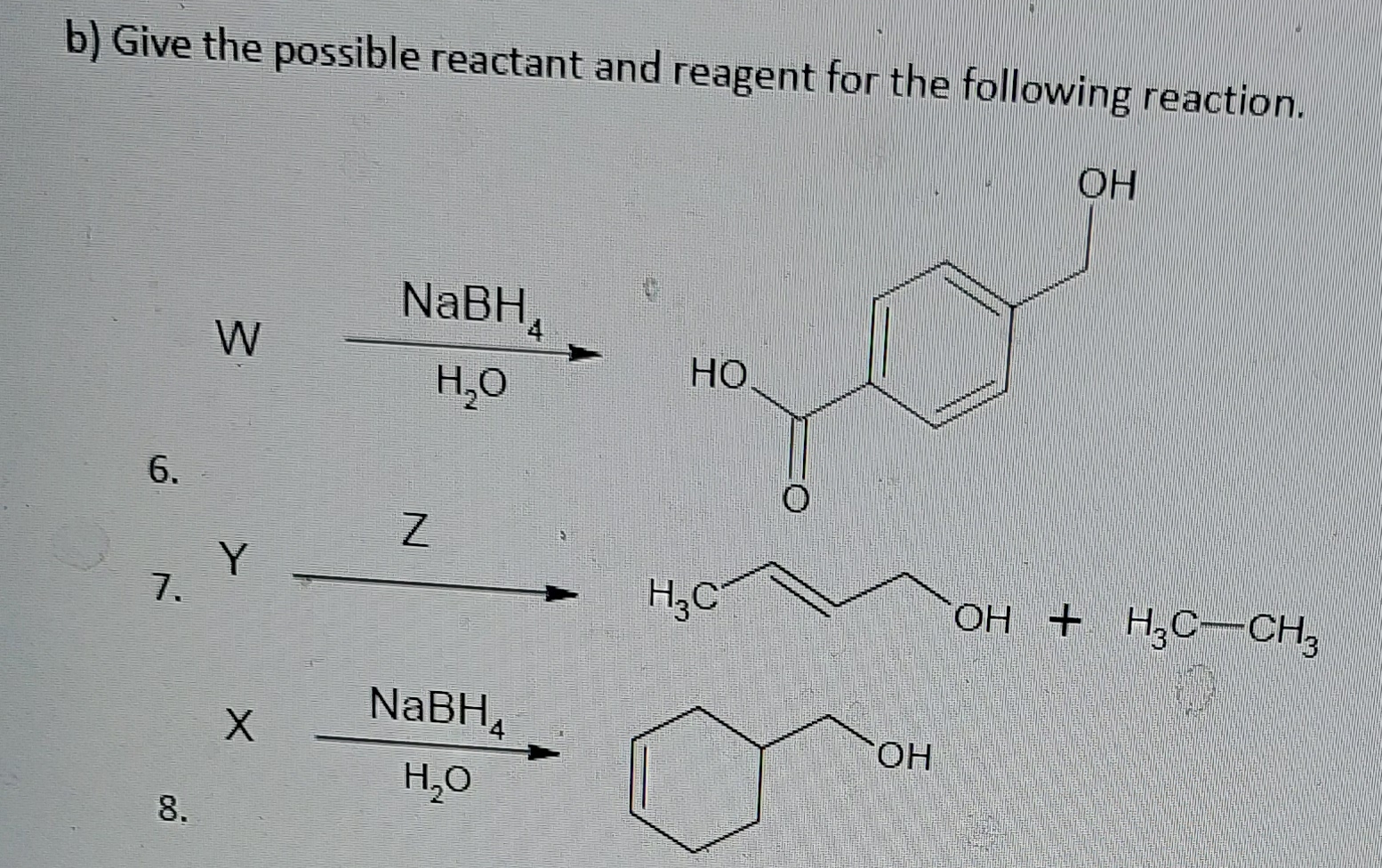 Solved b) ﻿Give the possible reactant and reagent for the | Chegg.com