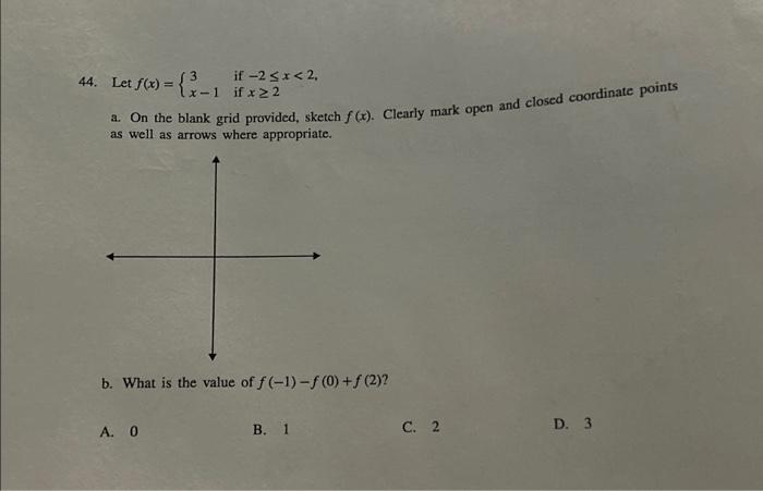 Solved 44. Let f(x) = {x-1 if x 2 2 if -2 ≤ x