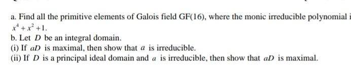 Solved a. Find all the primitive elements of Galois field | Chegg.com