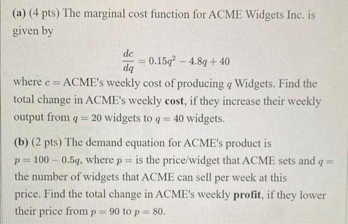 Solved (a) (4 pts) The marginal cost function for ACME | Chegg.com