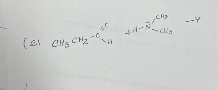 Solved CH3CH2−CHHO+H−N¨−CH3 | Chegg.com