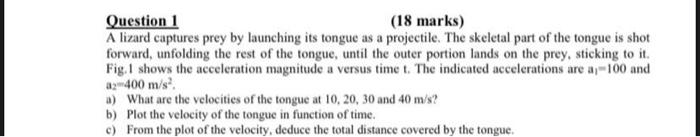 Solved Question 1 (18 marks) A lizard captures prey by | Chegg.com
