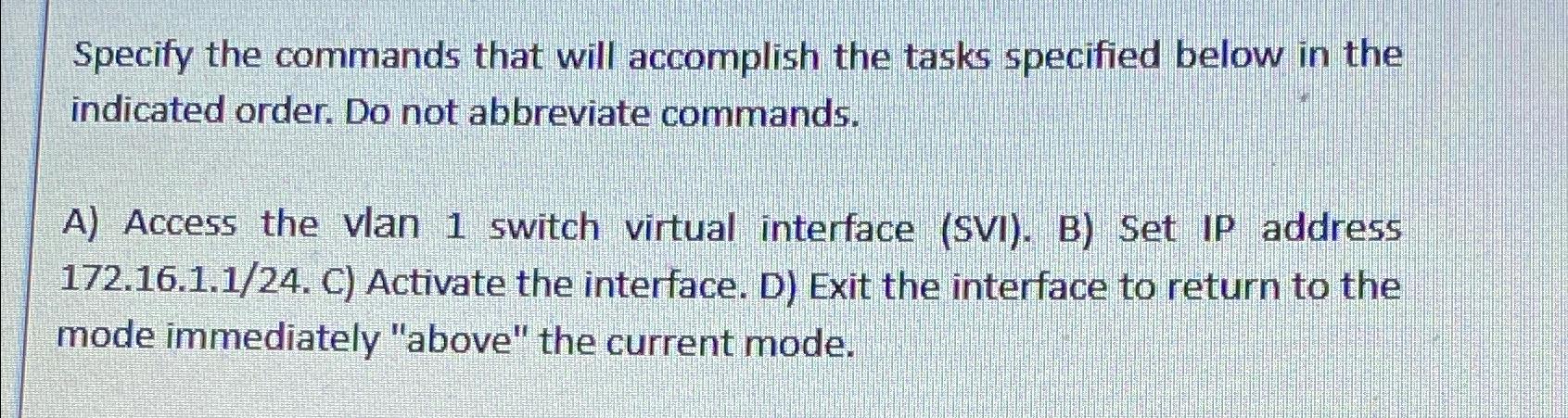 Solved Specify the commands that will accomplish the tasks | Chegg.com